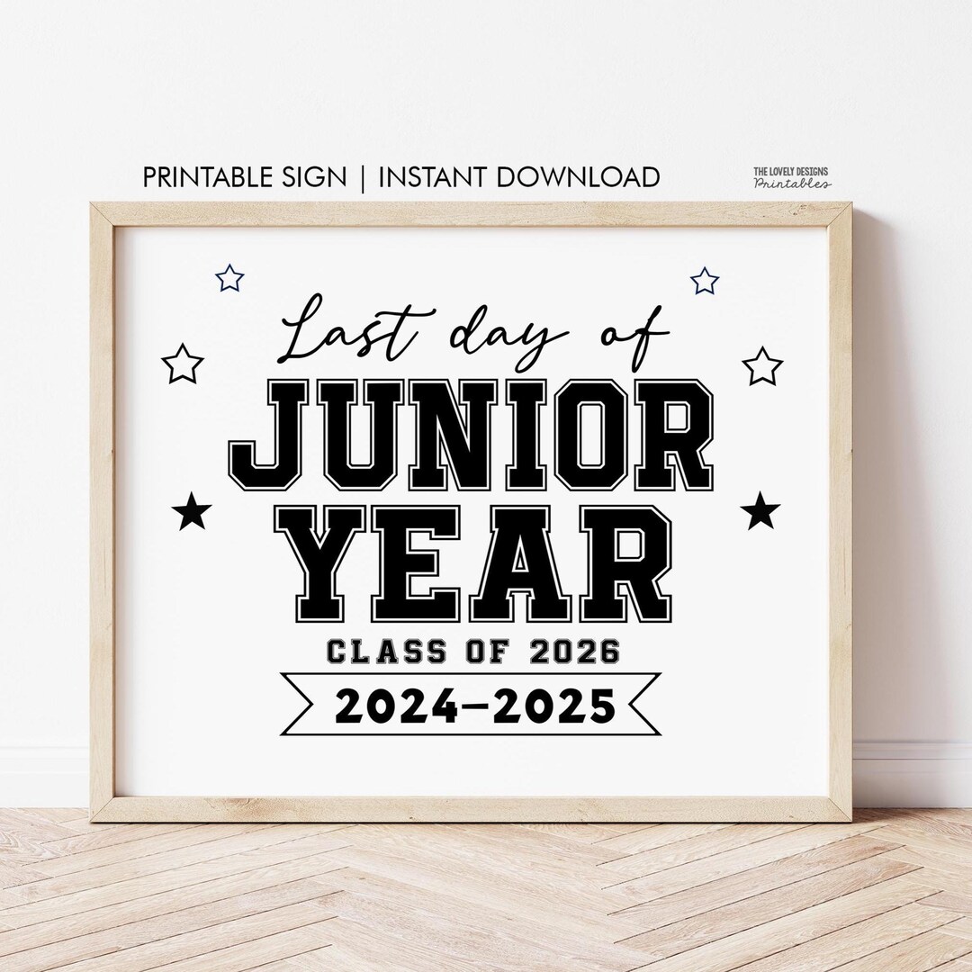 Last Day of Junior Year Sign, Last Day of 11th Grade Class of 2026 ...