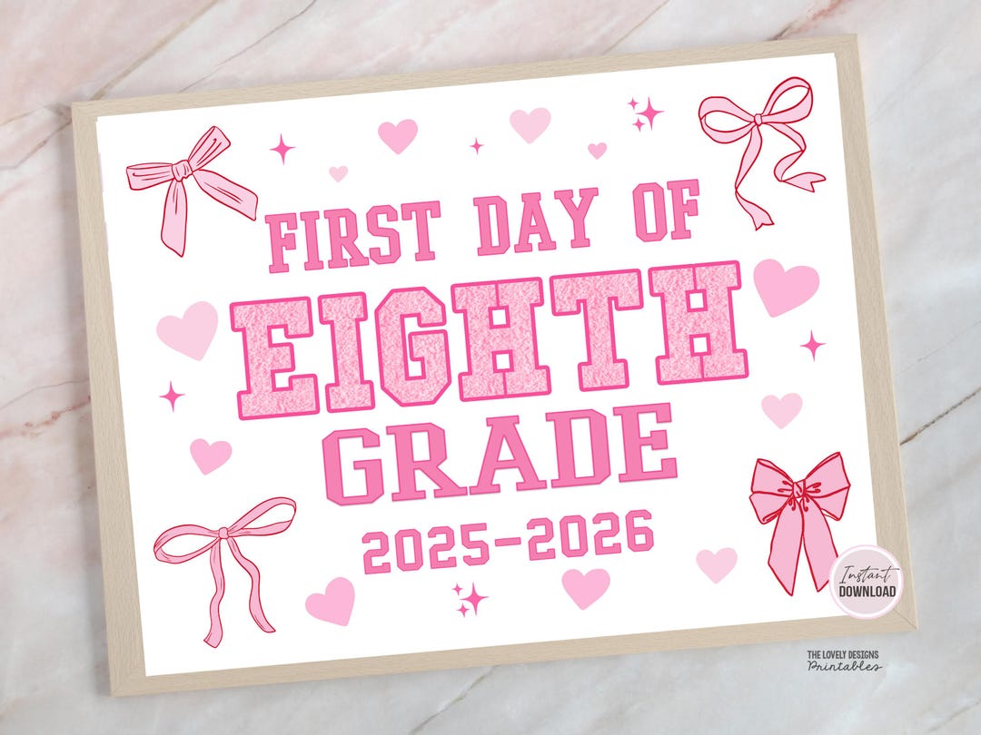 First Day of 8th Grade Sign, Instant Download Pink Bow First Day of ...