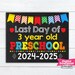 Last Day of 3 Year Old PRESCHOOL Sign INSTANT DOWNLOAD Photo Prop, Last ...