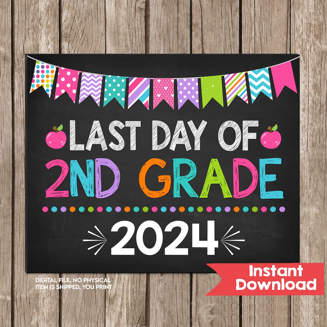 Girl Last Day of 2nd Grade Sign INSTANT DOWNLOAD Photo Prop Last Day of ...