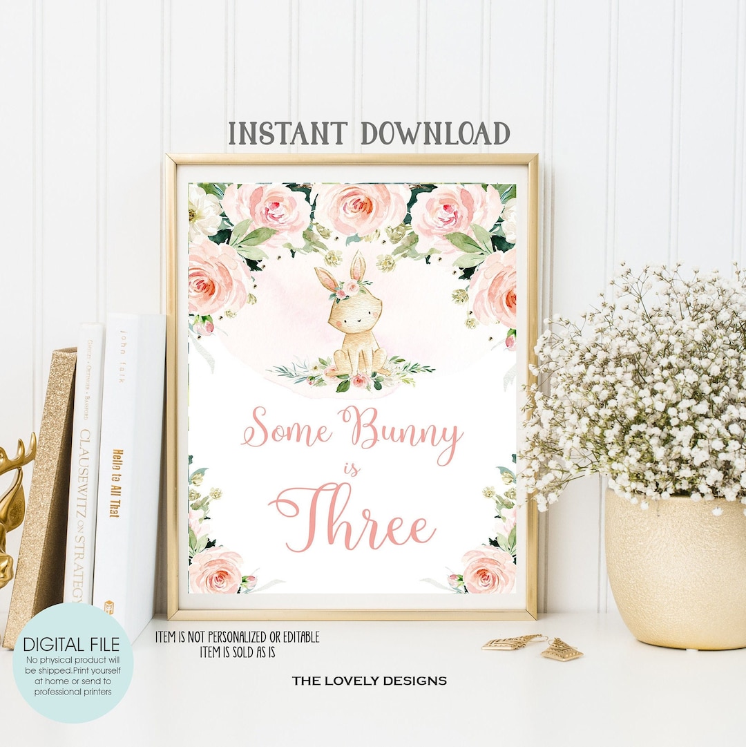 Some Bunny is Three Sign Bunny Birthday Party Sign Easter Birthday Sign ...