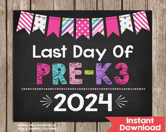 Last Day of Pre-k3 Photo Prop, Printable Last Day of School Sign, Last ...