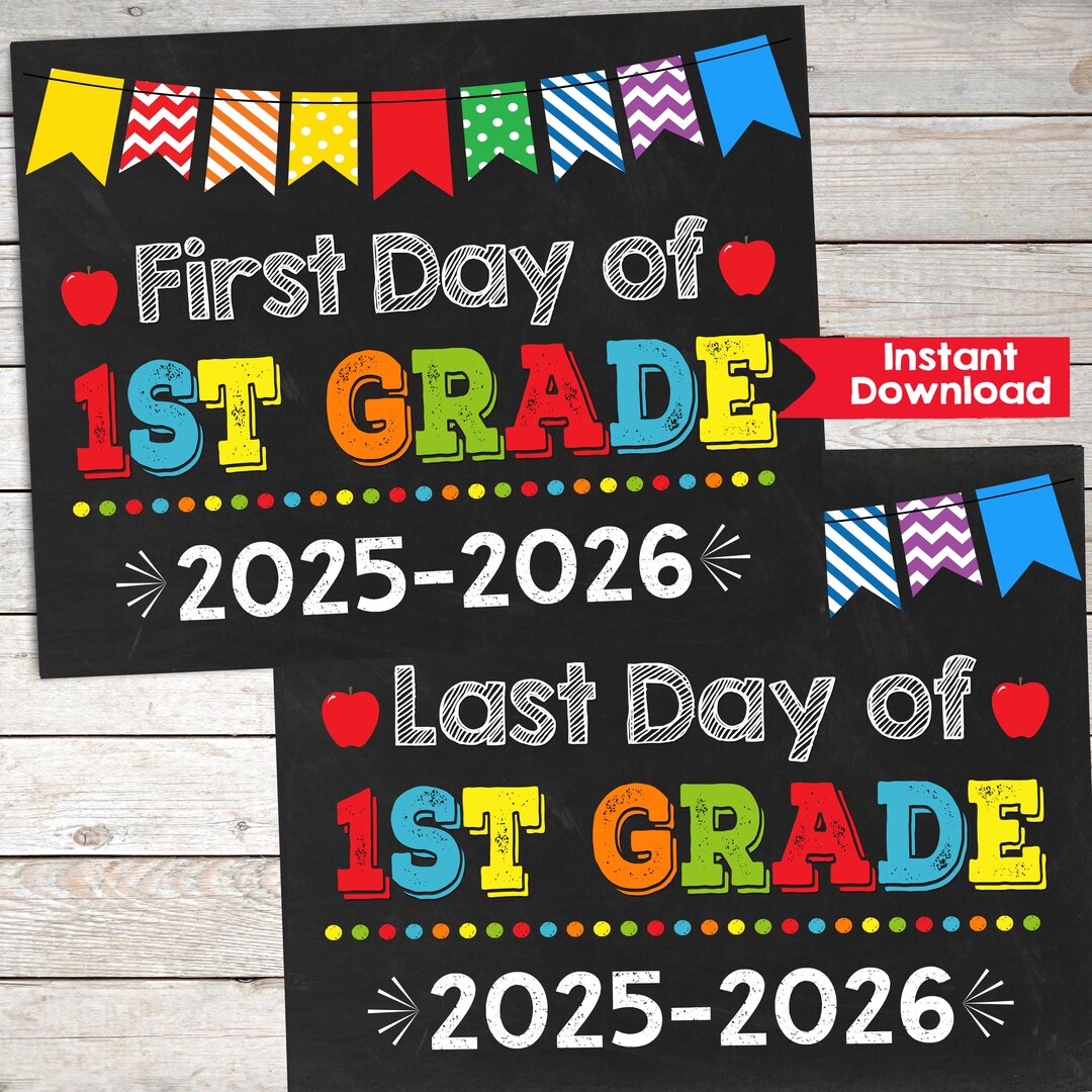 First Day and Last Day of 1st Grade Sign Set, First Day of First Grade ...