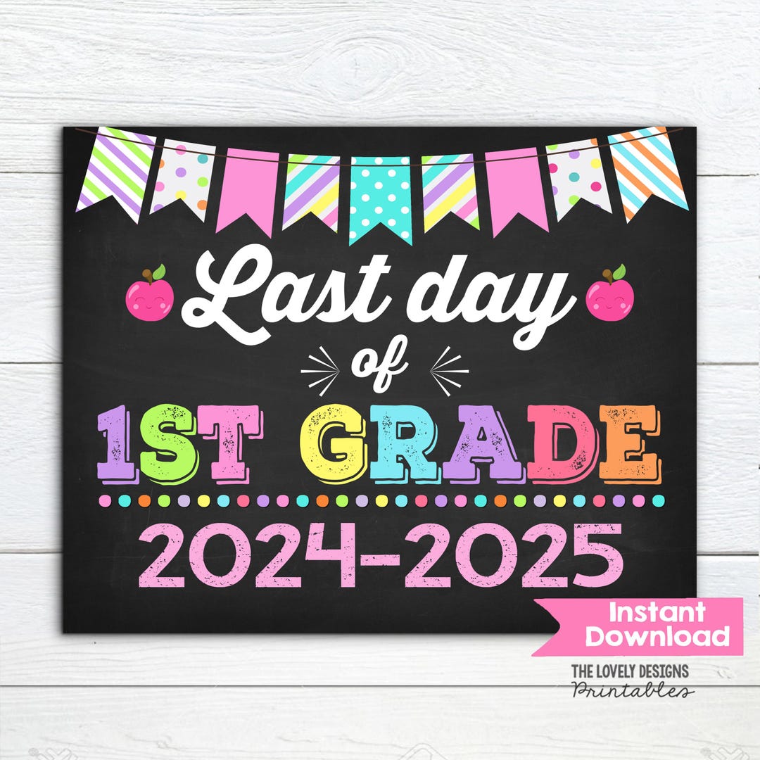 Girl Last Day of 1st Grade Sign Last Day of First Grade Sign Printable ...