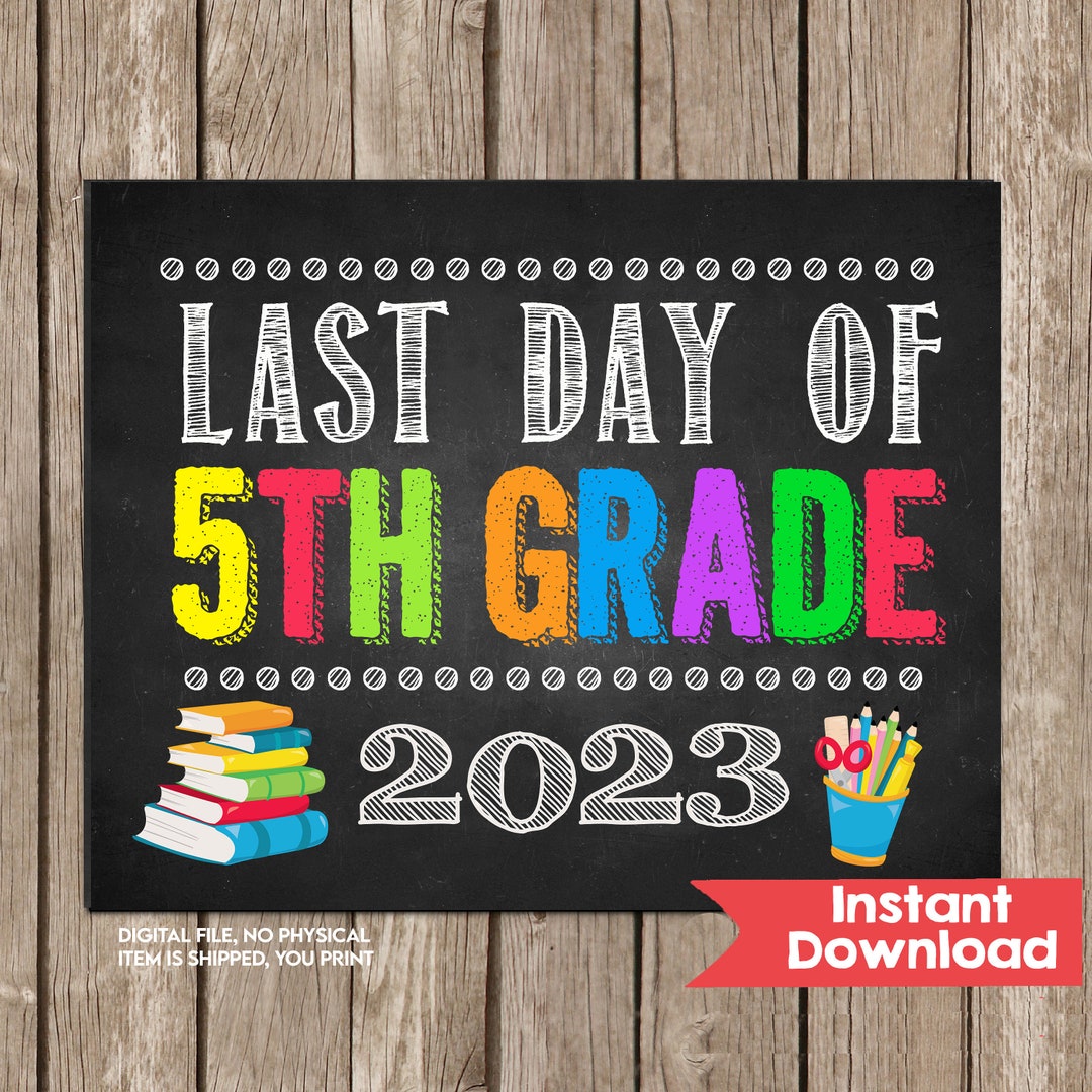 Last Day of 5TH GRADE Sign 8x10 INSTANT DOWNLOAD Photo Prop, Last Day ...
