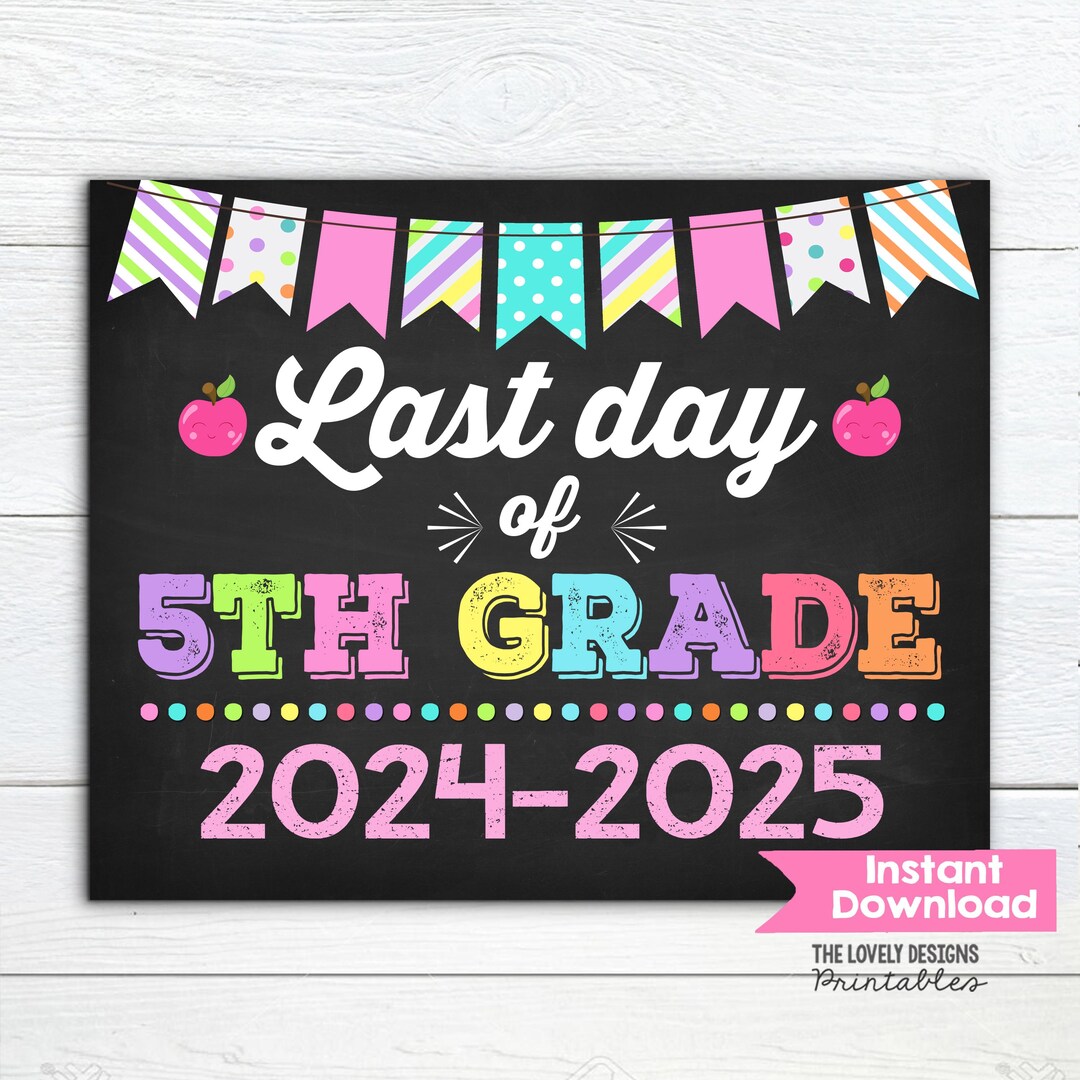 Girl Last Day of 5th Grade Sign 2024-2025 Last Day of Fifth Chalkboard ...