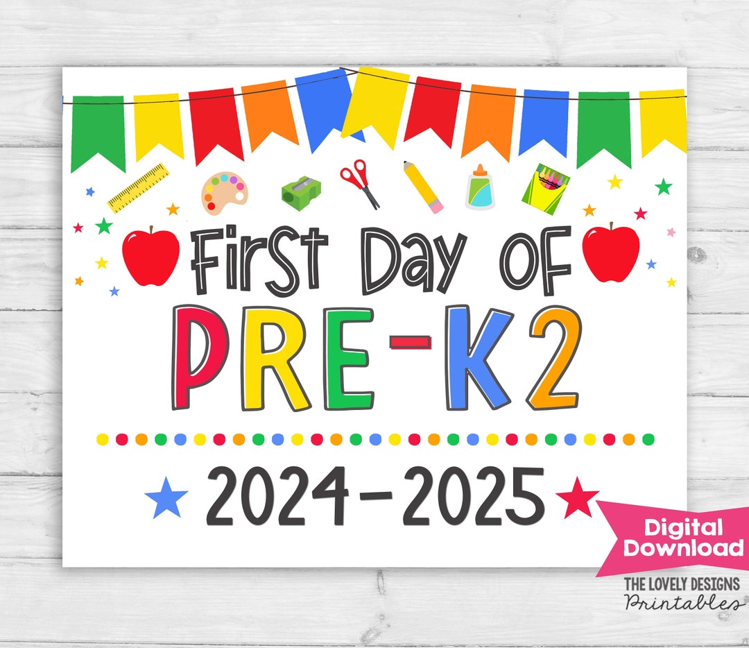 First Day of PRE-K2 Sign INSTANT DOWNLOAD Photo Prop, Back to School ...