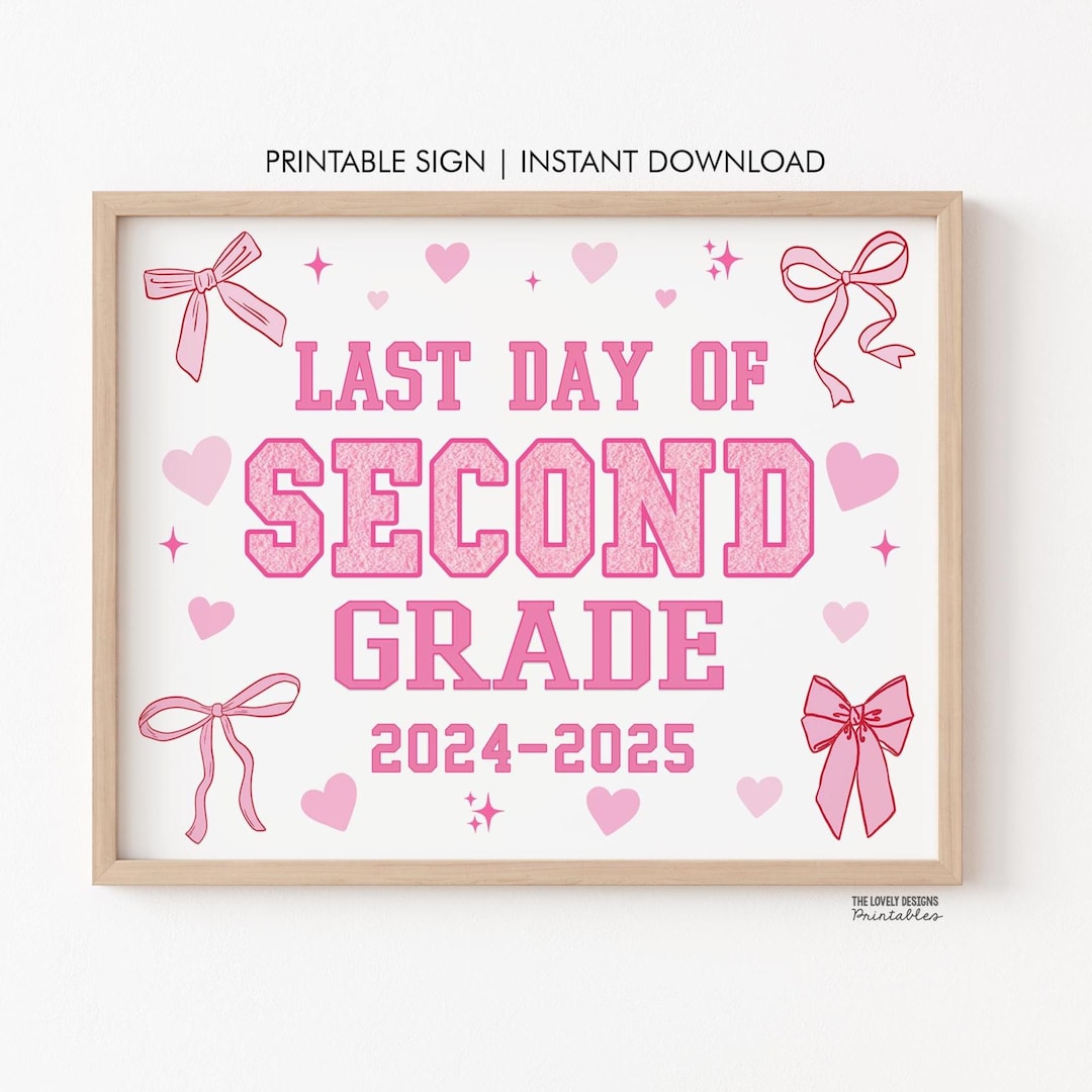 Last Day of 2nd Grade Sign, Pink Bow Printable Last Day of Second Grade ...