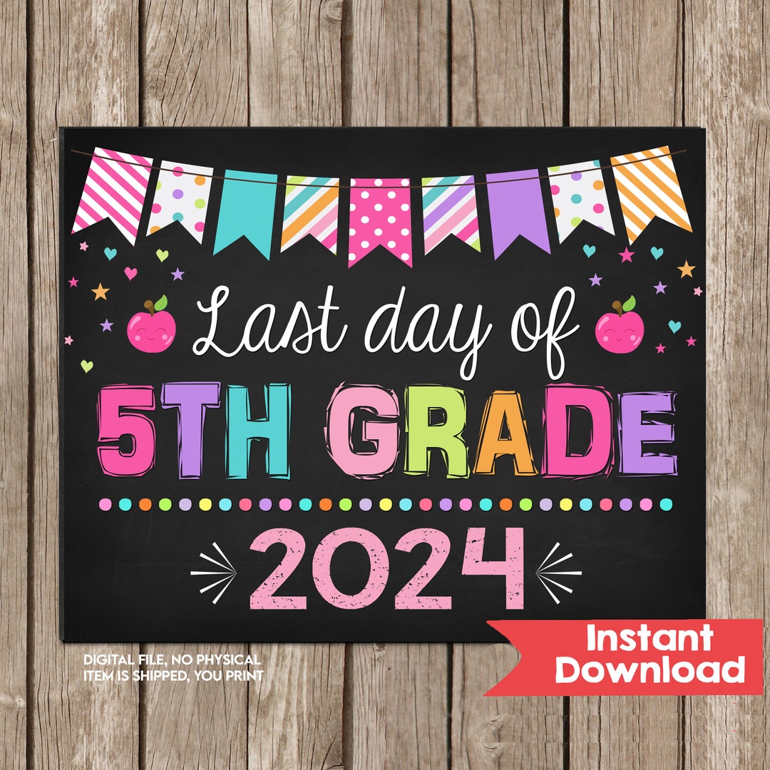 Girl Last Day of 5th Grade Sign, Last Day of Fifth Chalkboard Sign ...