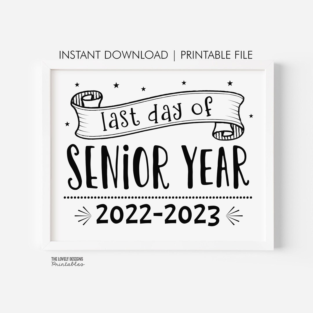 Last Day of Senior Year Sign Printable Senior Photo Prop - Etsy