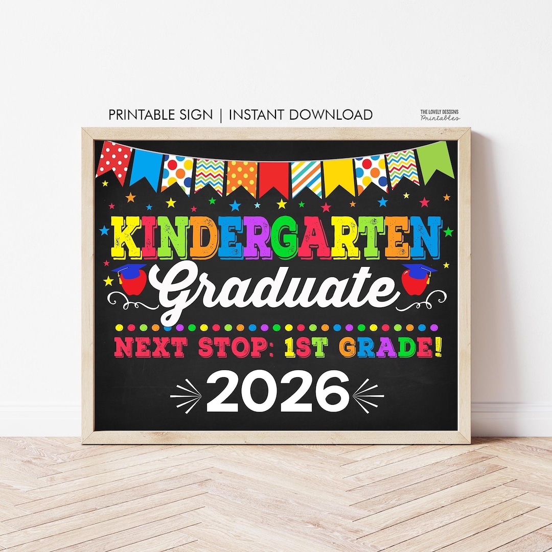 KINDERGARTEN GRADUATION Sign, Kindergarten Graduate Class of 2026, Last ...