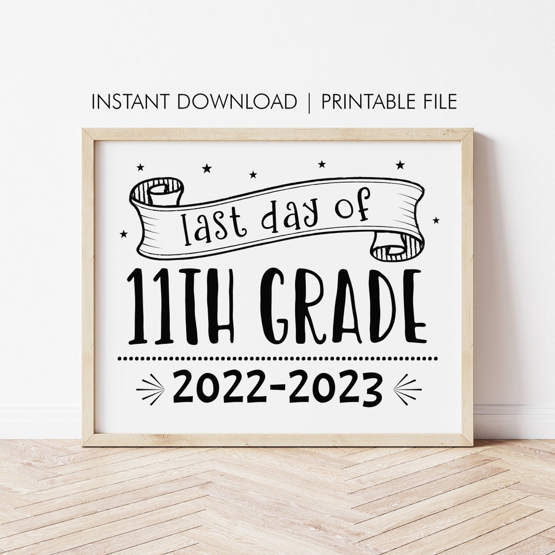Last Day of 11th Grade Sign Printable Photo Prop Modern Sign Last Day ...
