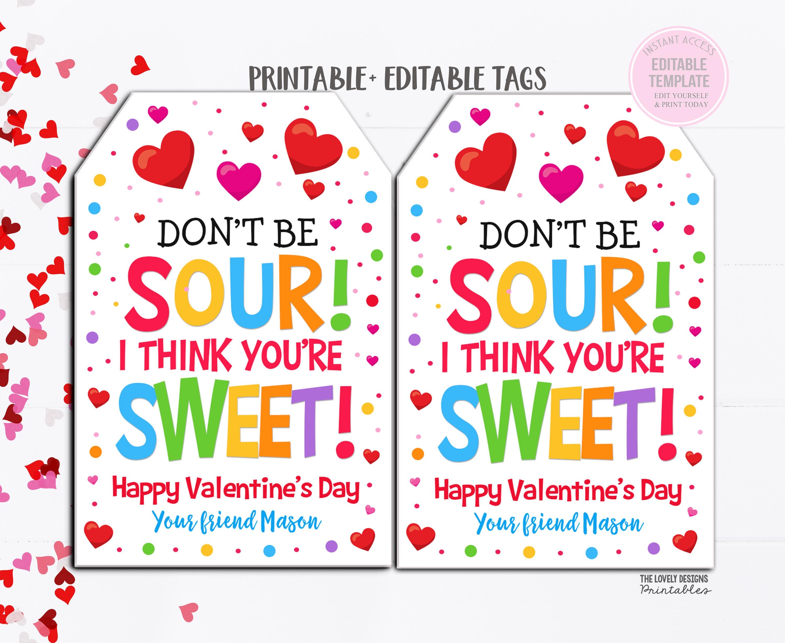 Sweet and Sour Candy Valentine Don't Be Sour I Think You're Sweet ...