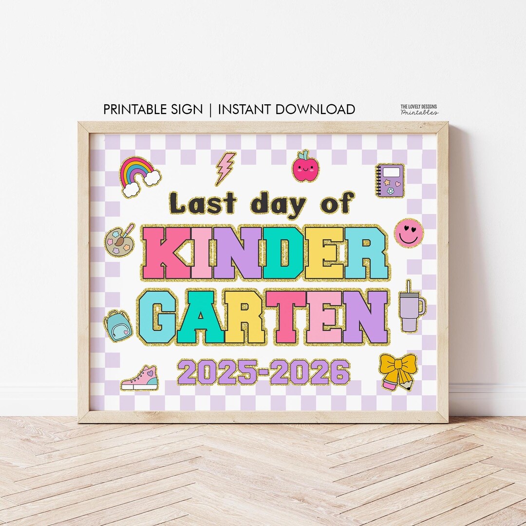 Last Day of Kindergarten Sign Printable School Sign Poster Photo Prop ...