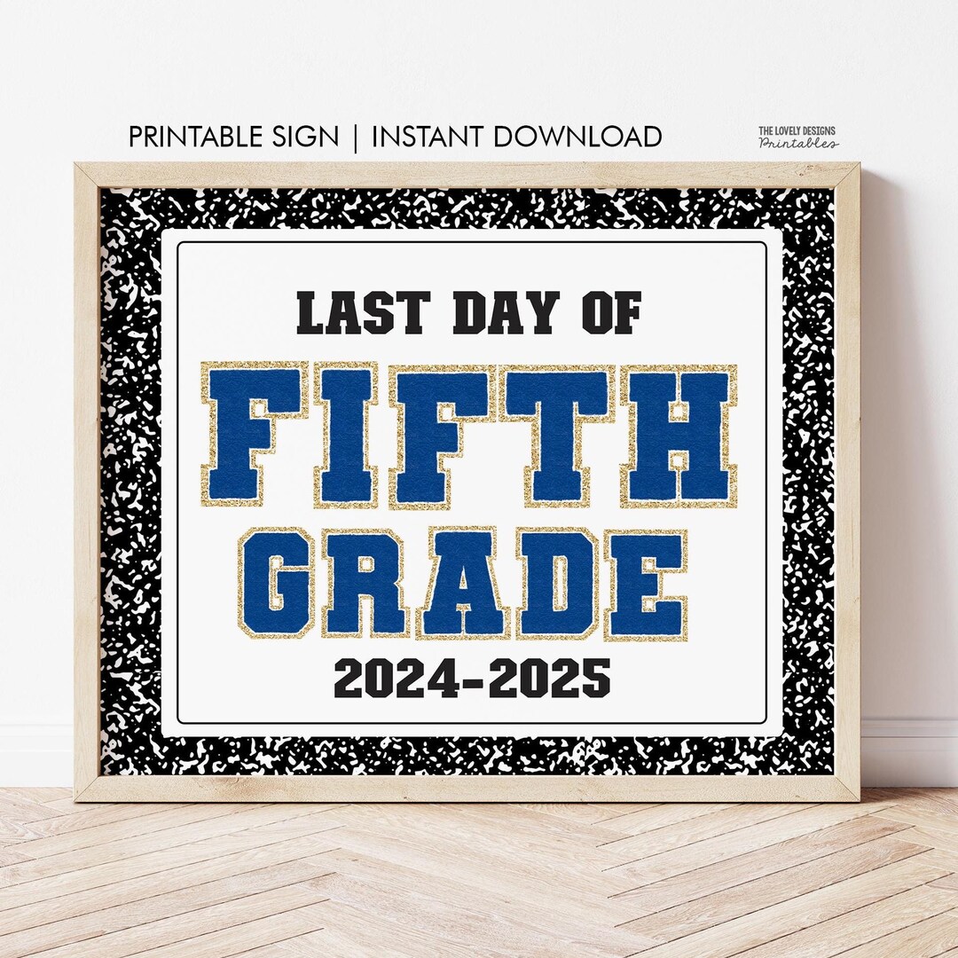 Last Day of 5th Grade Sign, Last Day of Fifth Chalkboard Sign Printable ...