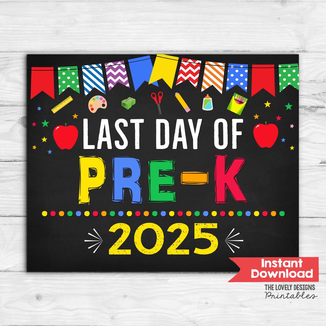 Last Day of PRE K Sign Printable INSTANT DOWNLOAD Photo Prop Last Day ...