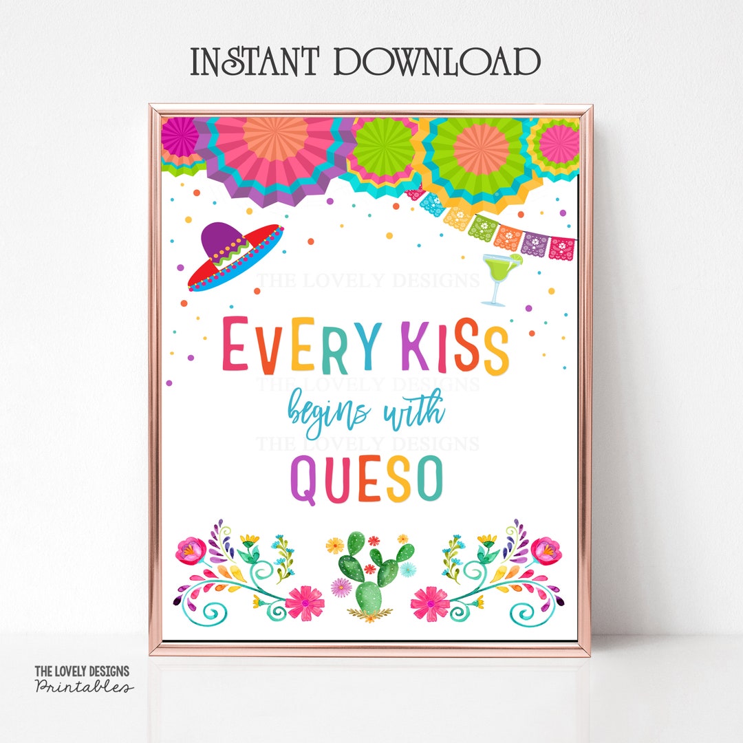 Fiesta Every Kiss Begins With Queso Sign Fiesta Bridal Shower Sign ...