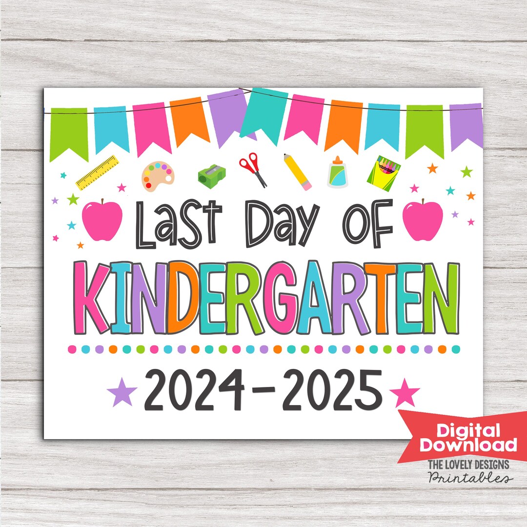 Girl Last Day of Kindergarten Sign Printable School Sign Poster Photo ...