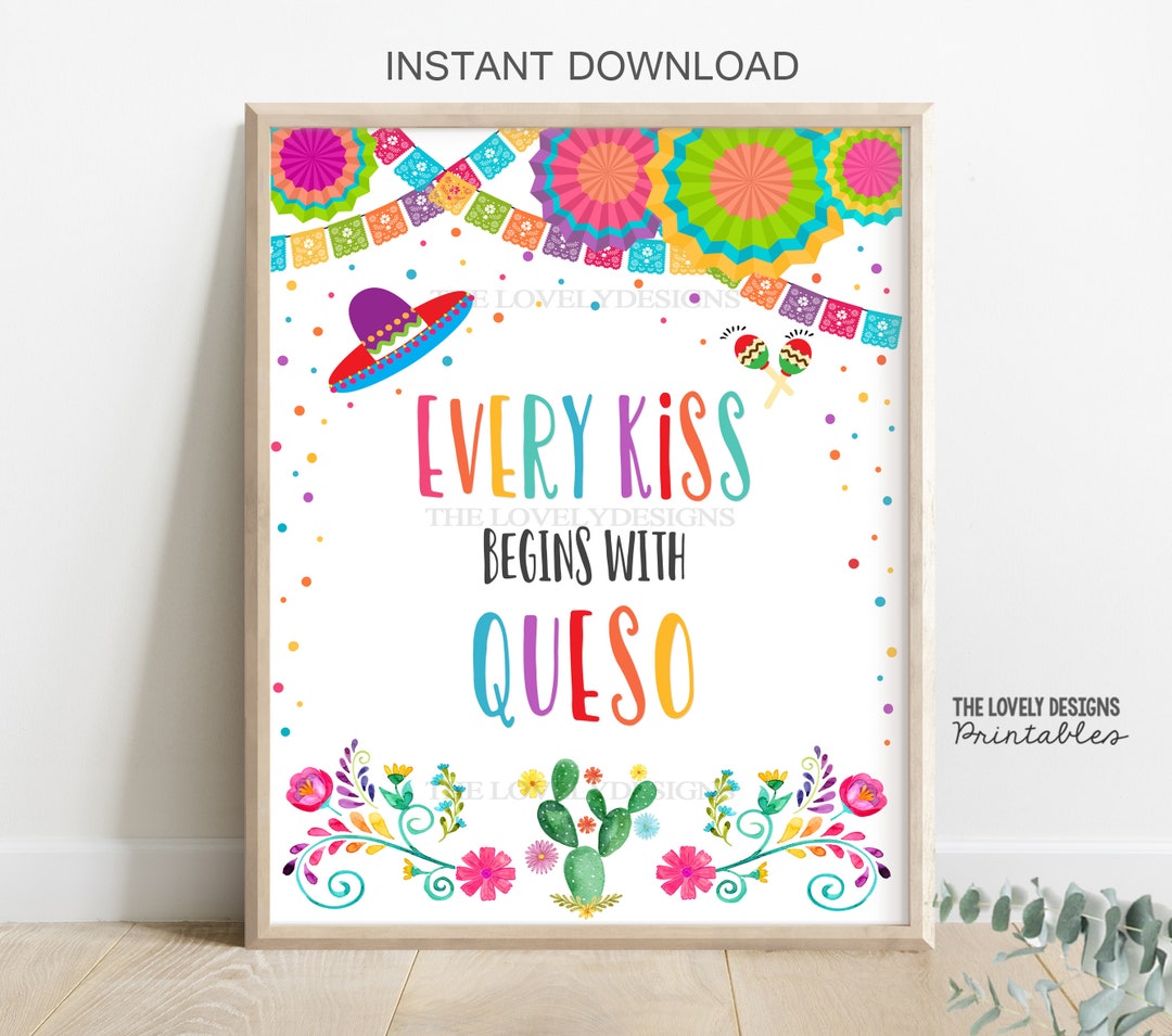 Every Kiss Begins With Queso Sign Fiesta Mexican Cactus Bridal Shower ...