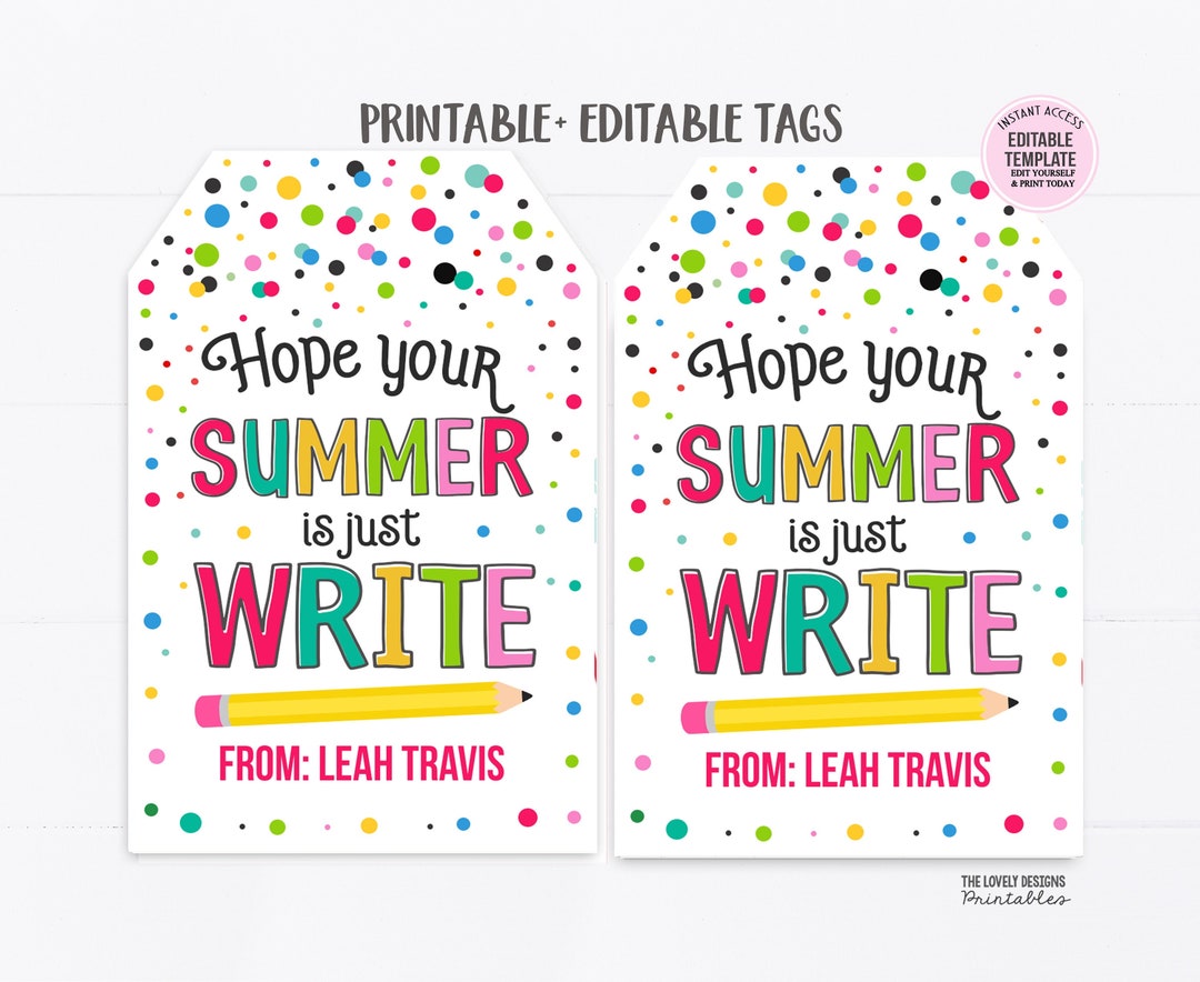 Pencil End of School Year Gift Tags I Hope Your Summer is Just Write ...