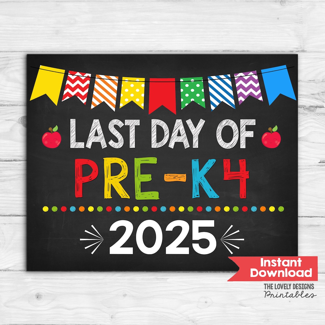 Last Day of PRE-K4 Sign INSTANT DOWNLOAD Last Day of School Sign ...