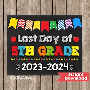 Last Day of 5th Grade Sign INSTANT DOWNLOAD Photo Prop, Last Day of ...