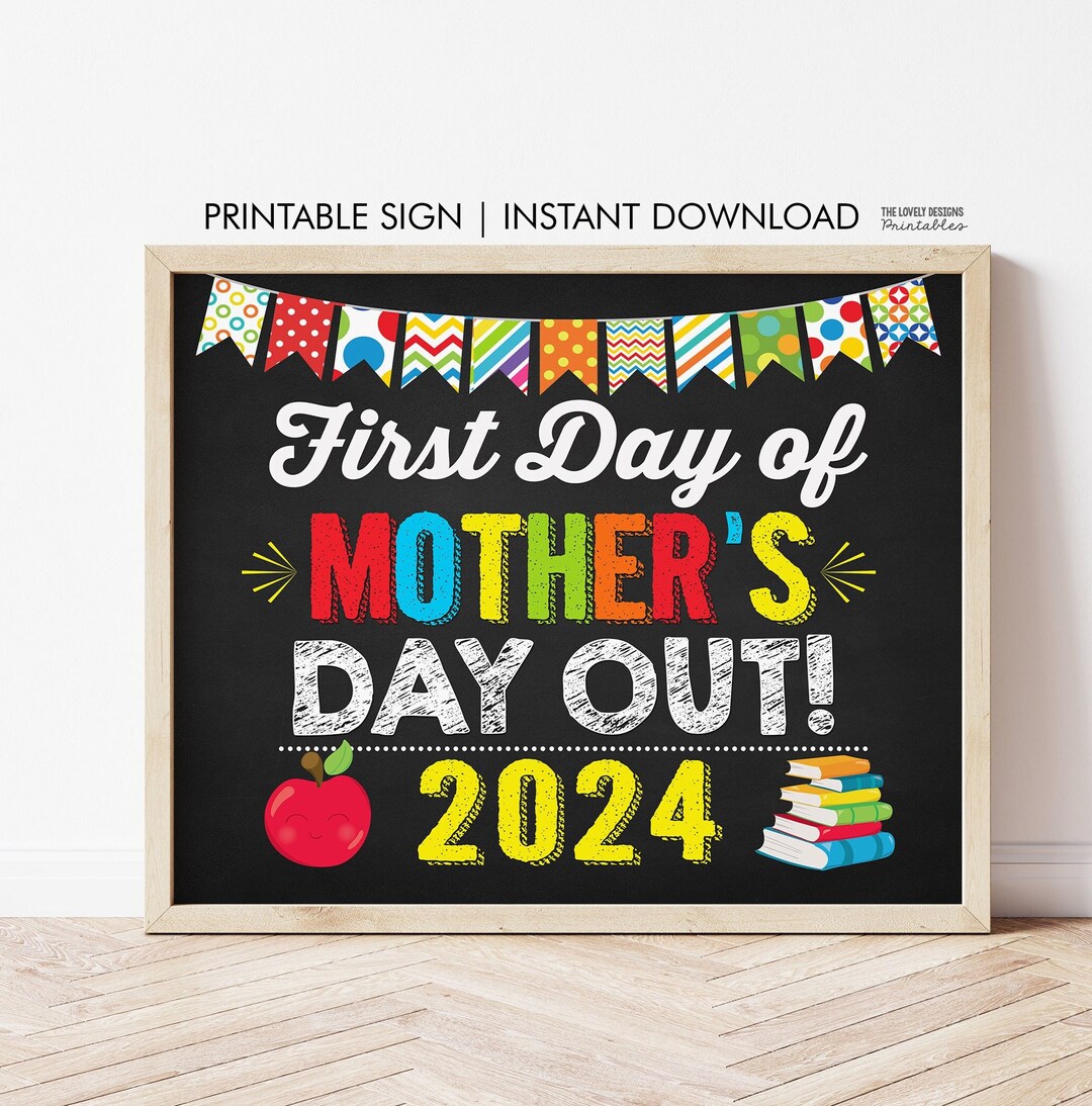 First Day of Mother's Day Out Sign, Mommy's Day Out Sign, INSTANT ...