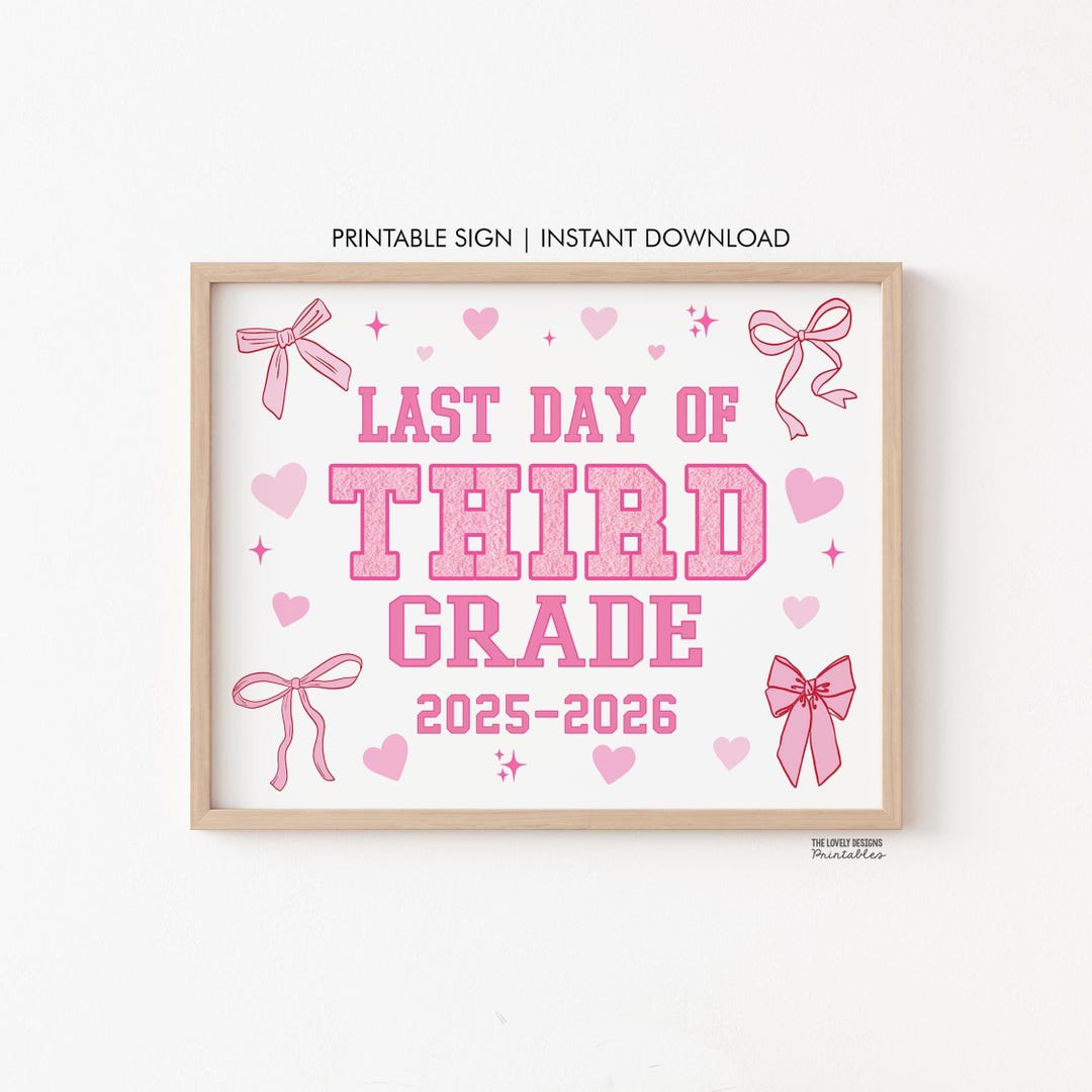 Last Day of 3rd Grade Sign, Bow Printable Last Day of Third Grade Sign ...
