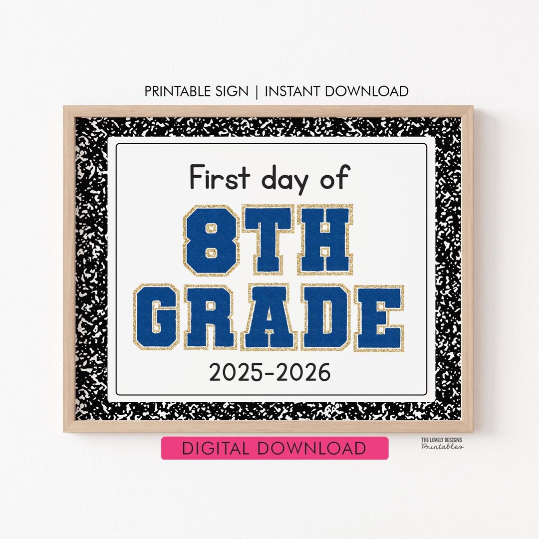 First Day of 8th Grade Sign, First Day of Eighth Grade Sign Printable ...