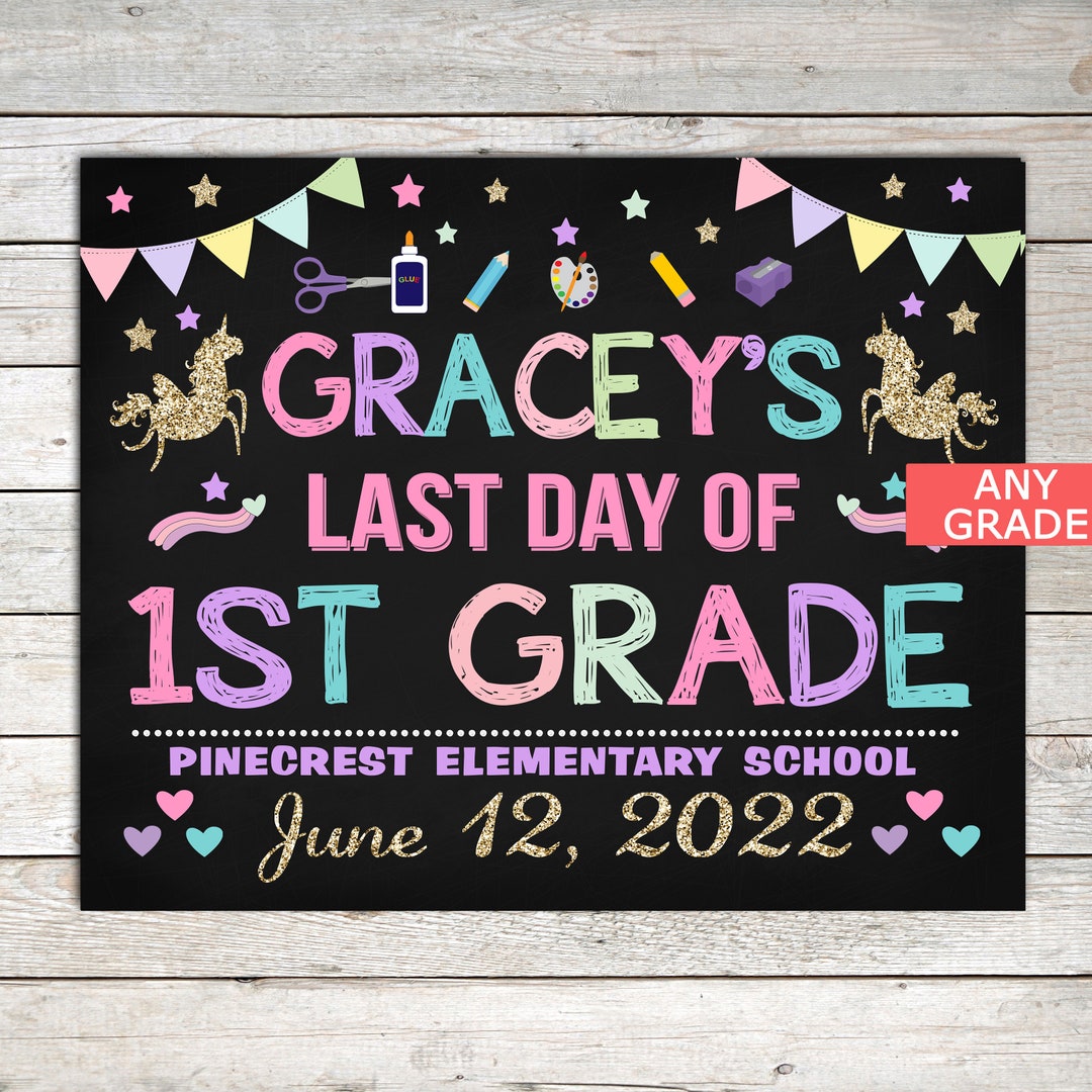 Unicorn Last Day of School Sign Last Day of Kindergarten ANY - Etsy