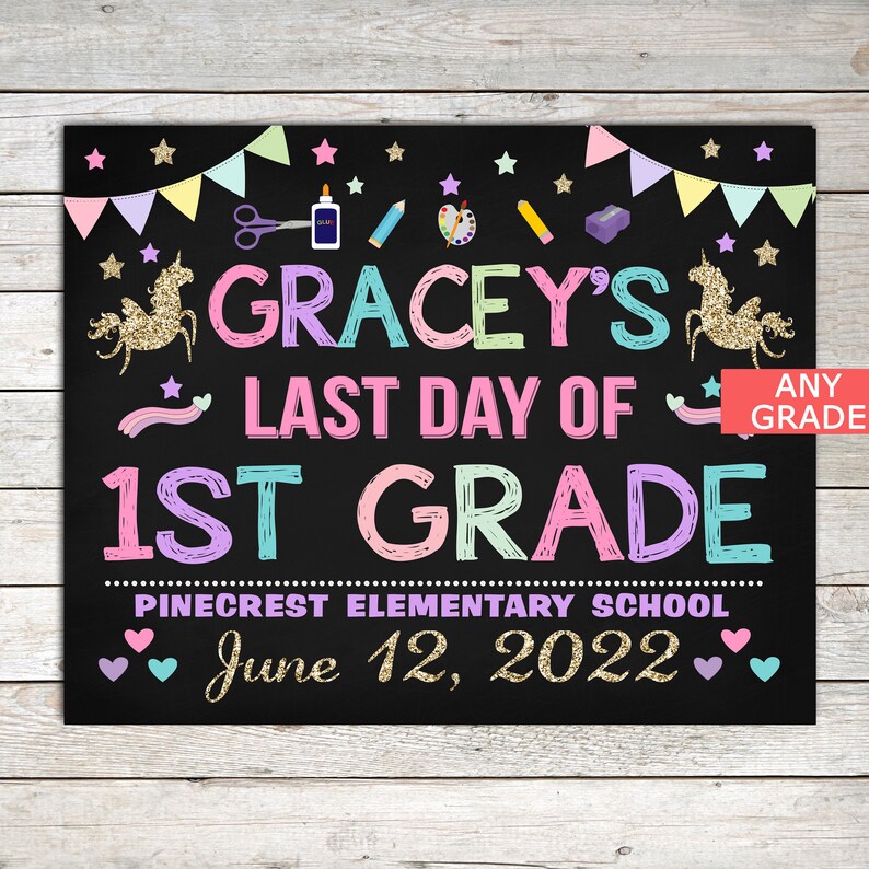 Unicorn Last Day of School Sign Last Day of Kindergarten ANY - Etsy