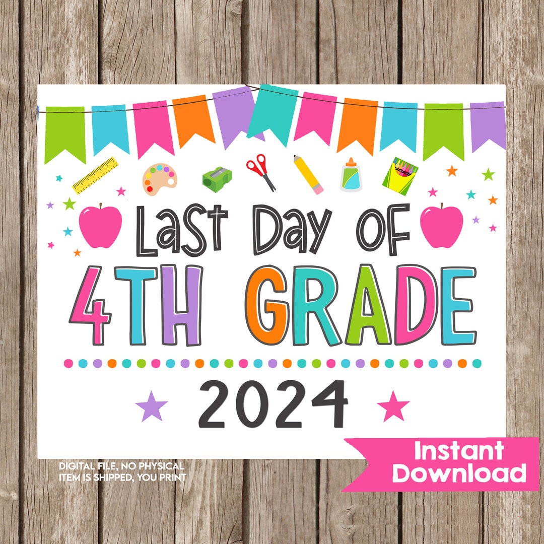 Girl Last Day of 4th Grade Sign INSTANT DOWNLOAD Photo Prop Last Day of ...