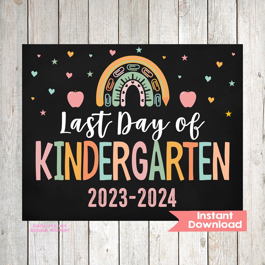Rainbow Last Day of Kindergarten Sign, Girl Last Day of Kindergarten ...