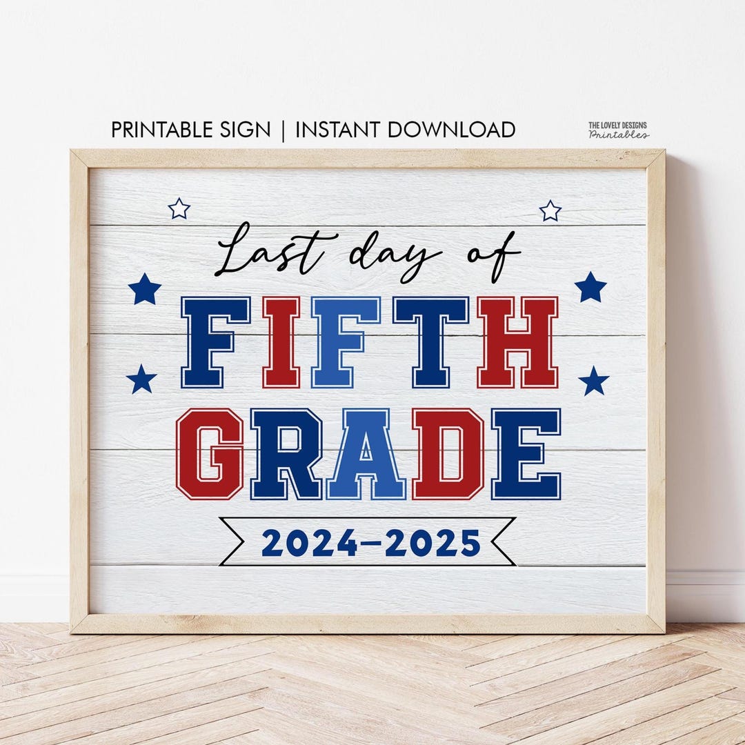 Last Day of 5TH GRADE Sign INSTANT DOWNLOAD Photo Prop, Last Day of ...