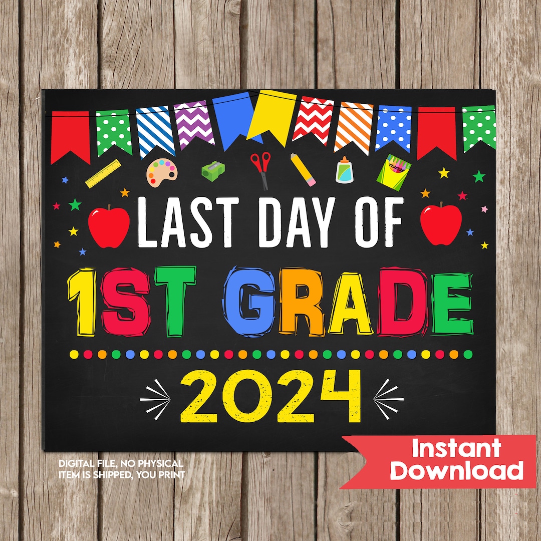 Last Day of 1st Grade Sign INSTANT DOWNLOAD Photo Prop Last Day of ...