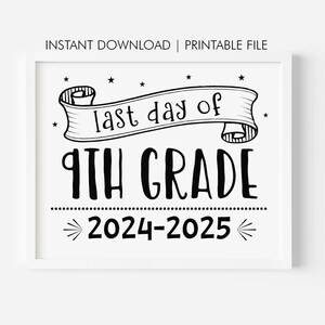 Last Day of 9th Grade Sign Printable Photo Prop Modern Sign Last Day of ...