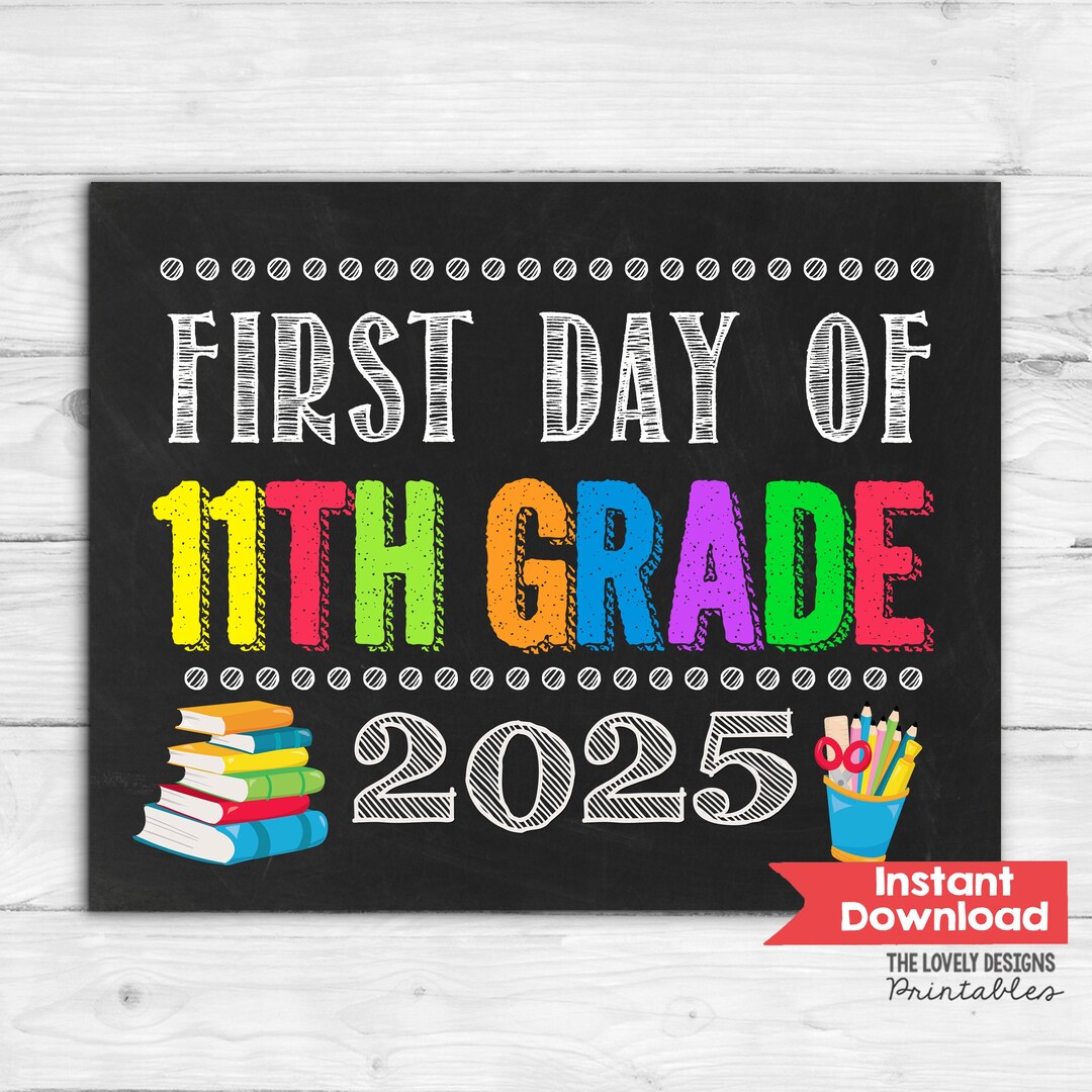 First Day of 11TH GRADE Sign INSTANT DOWNLOAD Photo Prop, First Day of ...