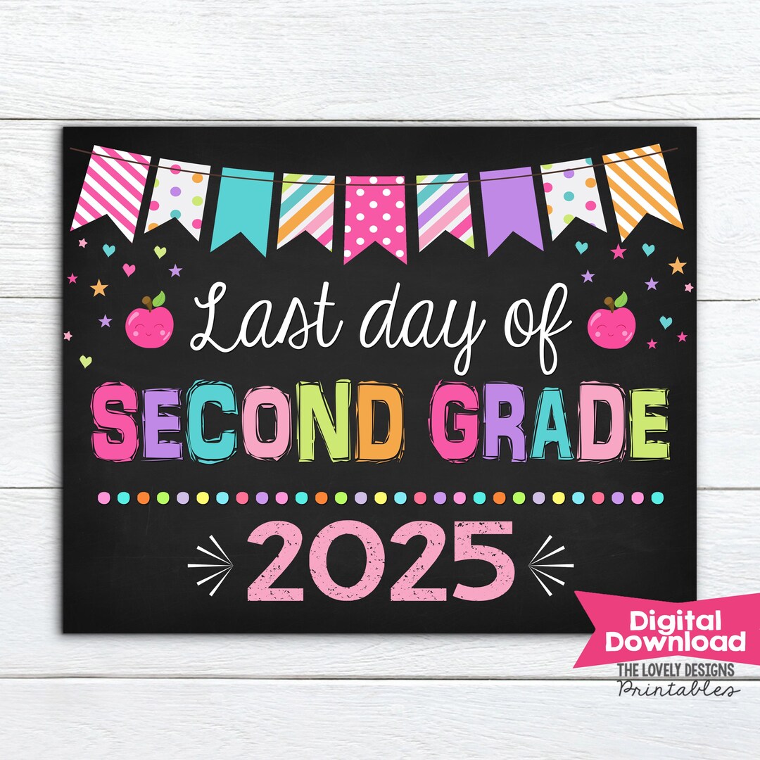 Last Day of Second Grade Sign, Last Day of 2nd Grade Sign, INSTANT ...
