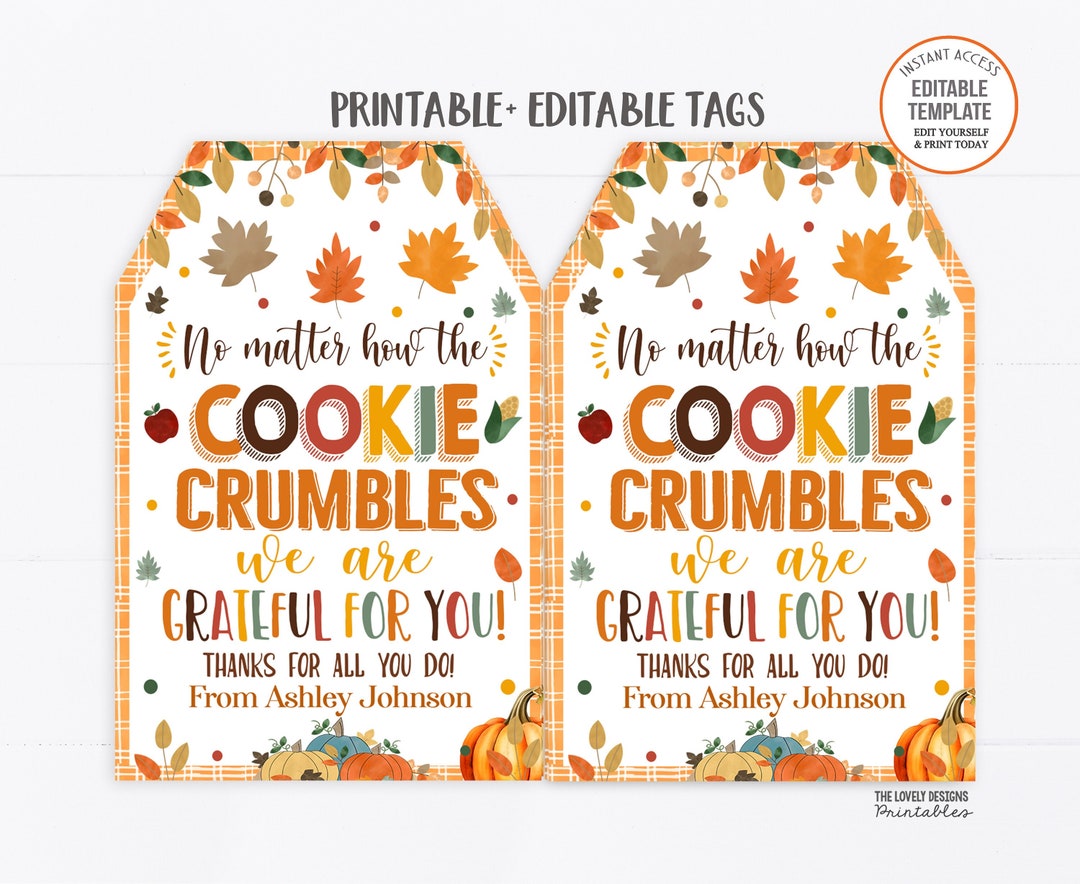 Fall Cookie Thank You Gift Tags No Matter How the Cookie Crumbles Tag ...