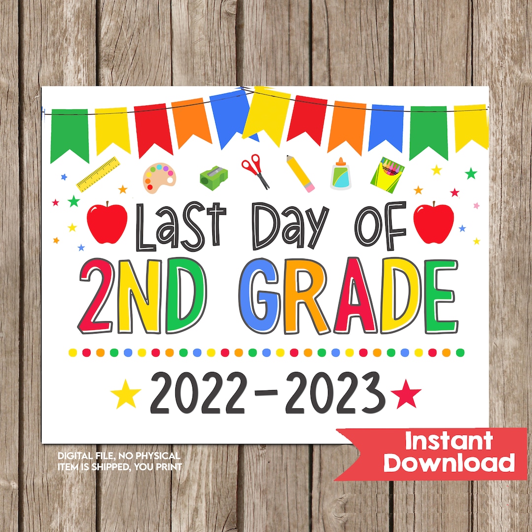 Last Day of 2nd Grade Sign INSTANT DOWNLOAD Photo Prop Last Day of ...