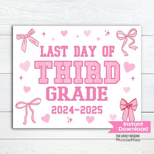 Last Day of 3rd Grade Sign, Bow Printable Last Day of Third Grade Sign ...