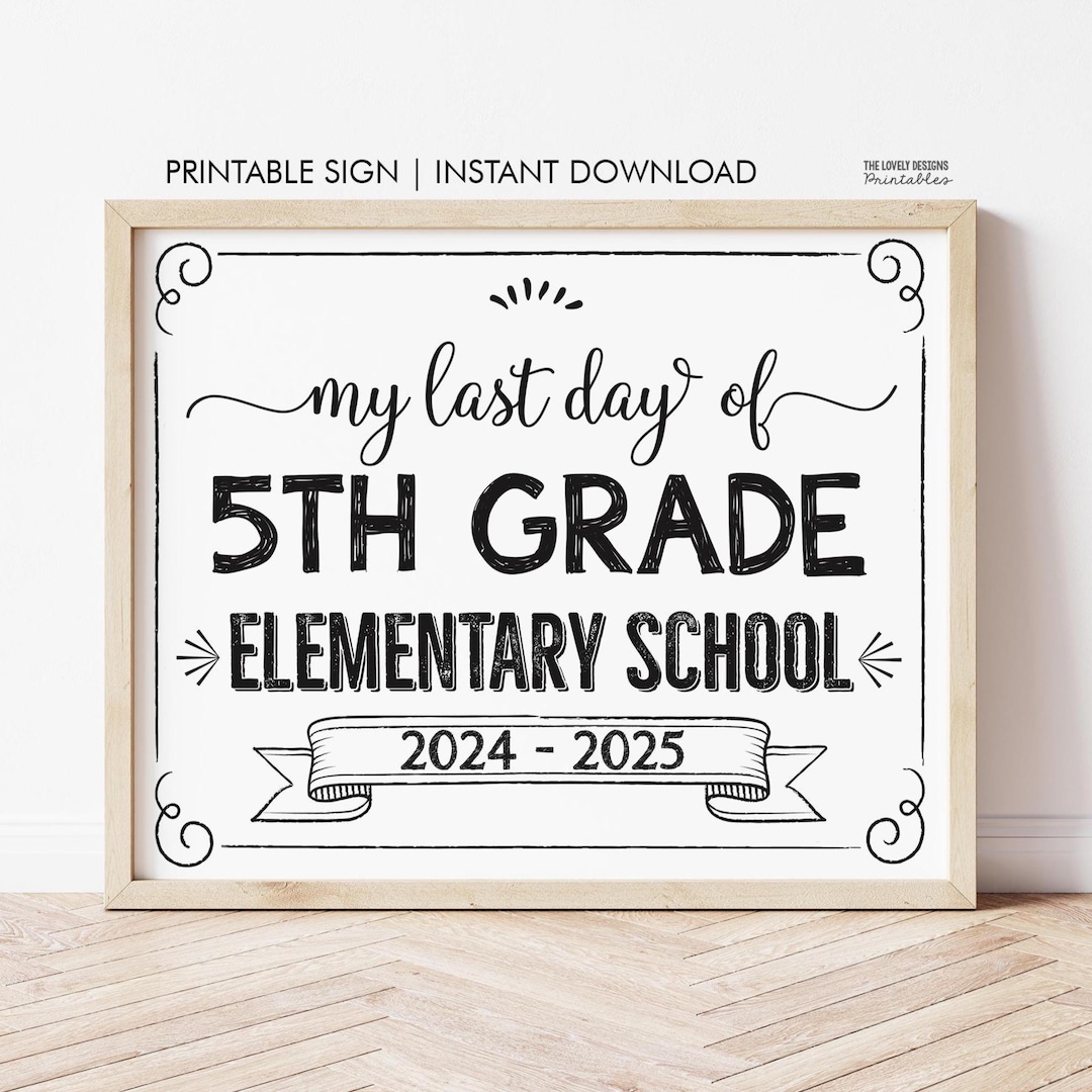 Last Day of 5th Grade Sign, Printable 5th Grade Sign, Last Day of ...