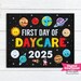 Space First Day of Daycare Sign INSTANT DOWNLOAD Rocket First Day of ...