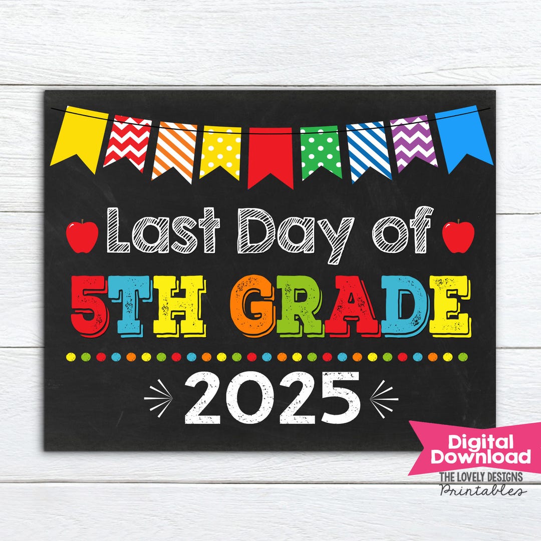 Last Day of 5th Grade Sign INSTANT DOWNLOAD Photo Prop, Last Day of ...