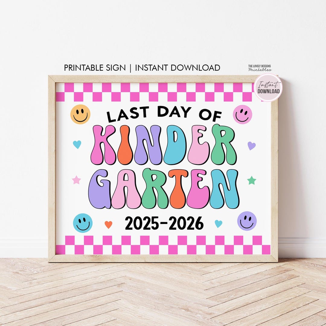 Last Day of Kindergarten Sign Printable School Sign Poster Photo Prop ...