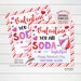 Valentine's Day Soda Gift Tag Printable Soda-lighted Valentine Teacher ...
