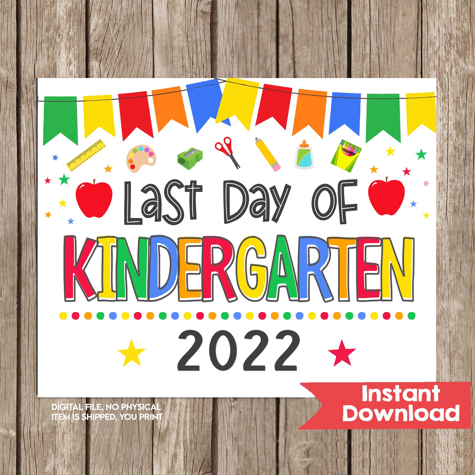 Last Day of Kindergarten Sign Printable School Sign Poster - Etsy