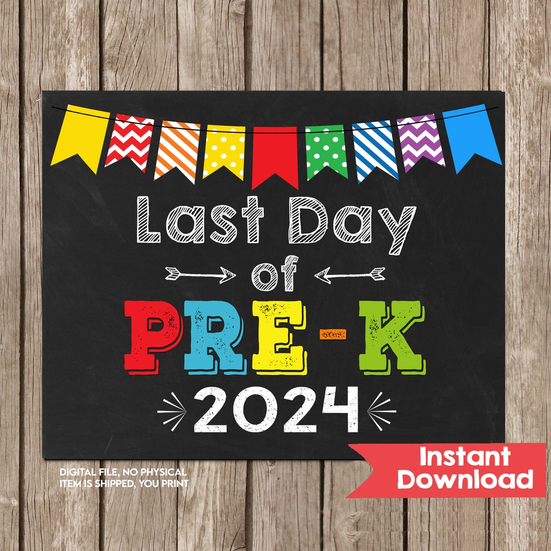 Last Day of PRE-K Sign INSTANT DOWNLOAD Photo Prop Last Day of Pre ...