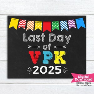 Last Day of VPK Sign INSTANT DOWNLOAD Photo Prop, Last Day of School ...