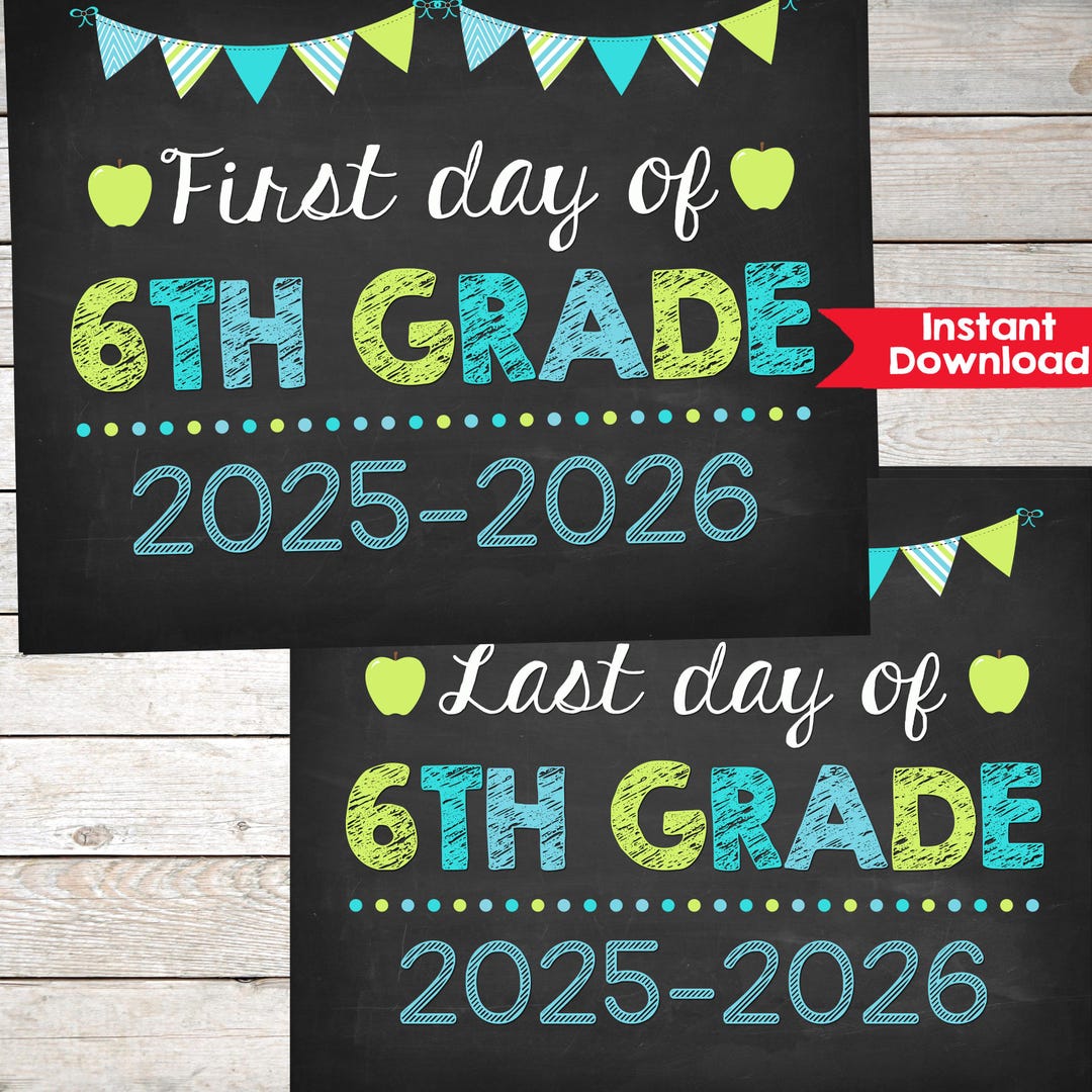 First Day and Last Day of 6th Grade Sign Boy, Printable First Day of ...